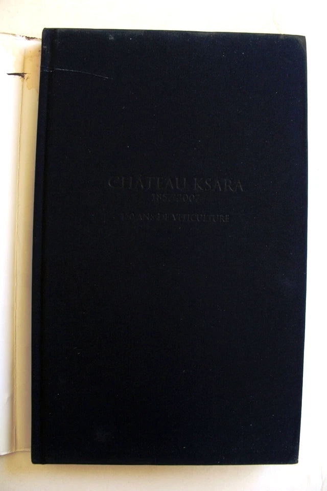 Chateau Ksara 1857-2007 Michael karam, 150 Ans De Viticulture, French ...