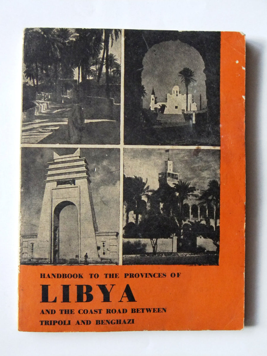 Handbook to Provinces of Libya and the Coast Between Tripoli and Bengh ...